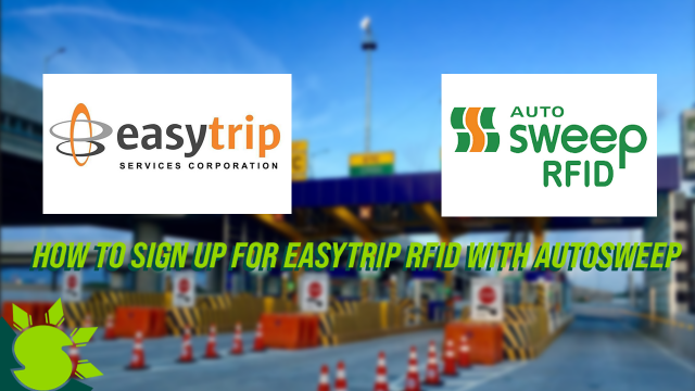 How to sign up for EasyTrip RFID with Autosweep